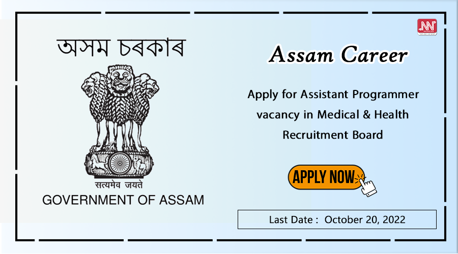 Assam Career : Apply for Assistant Programmer vacancy in Medical ...