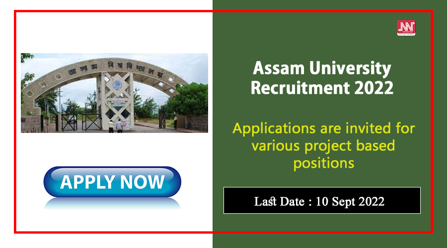 Assam Career : Assam University Recruitment 2022