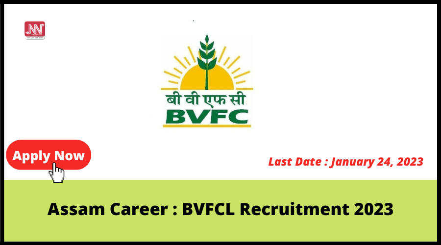 Assam Career : BVFCL Recruitment 2023