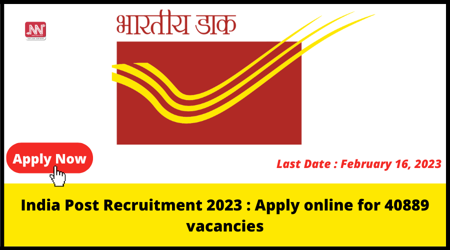 India Post Recruitment 2023 : Apply online for 40889 vacancies