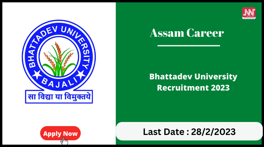 Assam Career : Bhattadev University Recruitment 2023 Assam Career : Bhattadev University Recruitment 2023