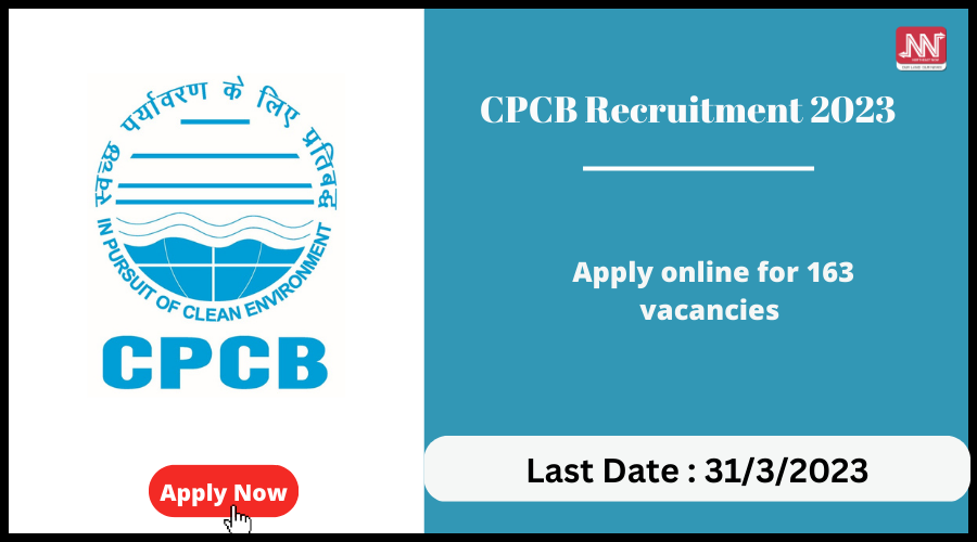 CPCB Recruitment 2023 : Apply online for 163 vacancies CPCB Recruitment 2023 : Apply online for 163 vacancies