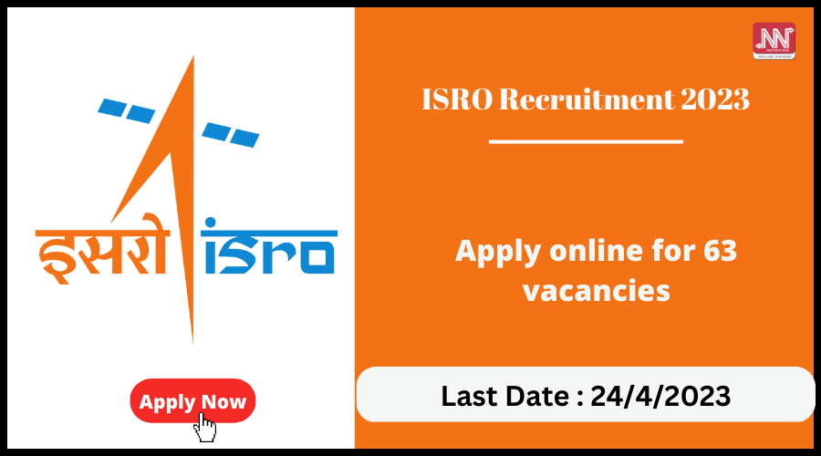 ISRO Recruitment 2023 : Apply online for 63 vacancies ISRO Recruitment 2023 : Apply online for 63 vacancies