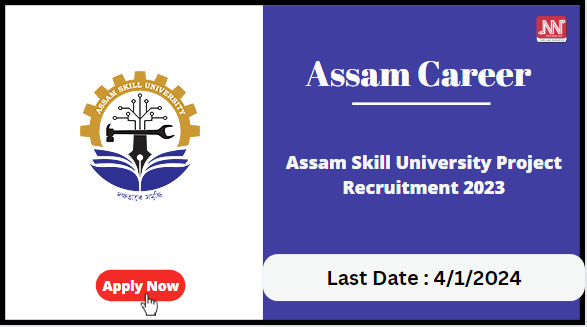Assam Career : Assam Skill University Project Recruitment 2023