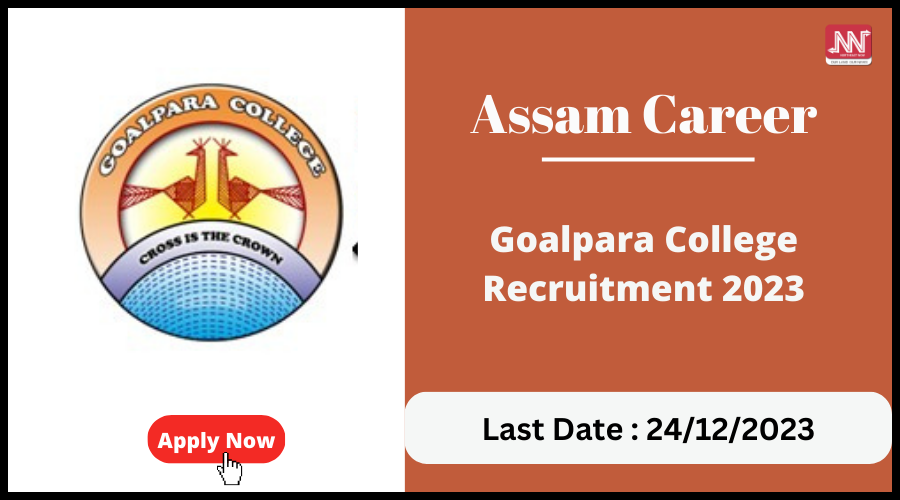 Assam Career : Goalpara College Recruitment 2023