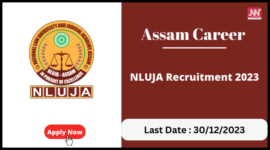 Assam Career : NLUJA Recruitment 2023