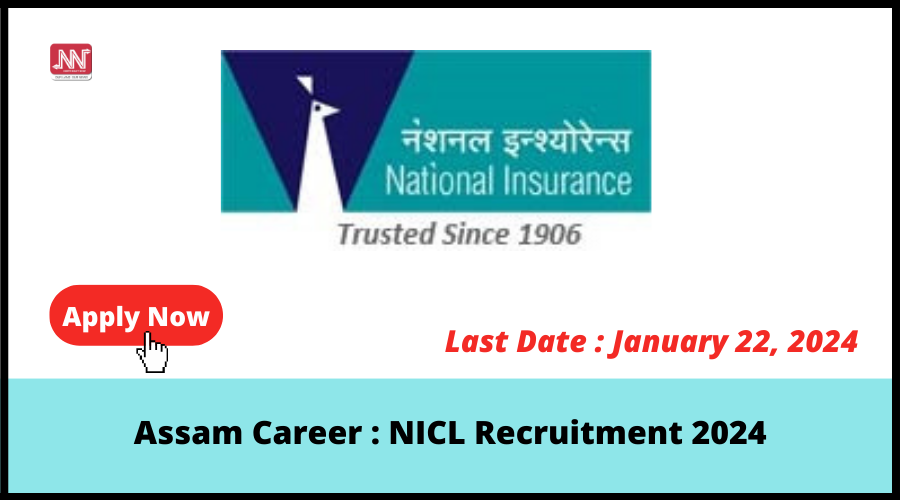 Assam Career : NICL Recruitment 2024