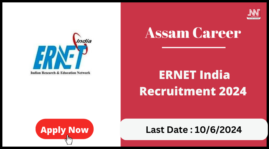 Assam Career ERNET India Recruitment - NorthEast Now