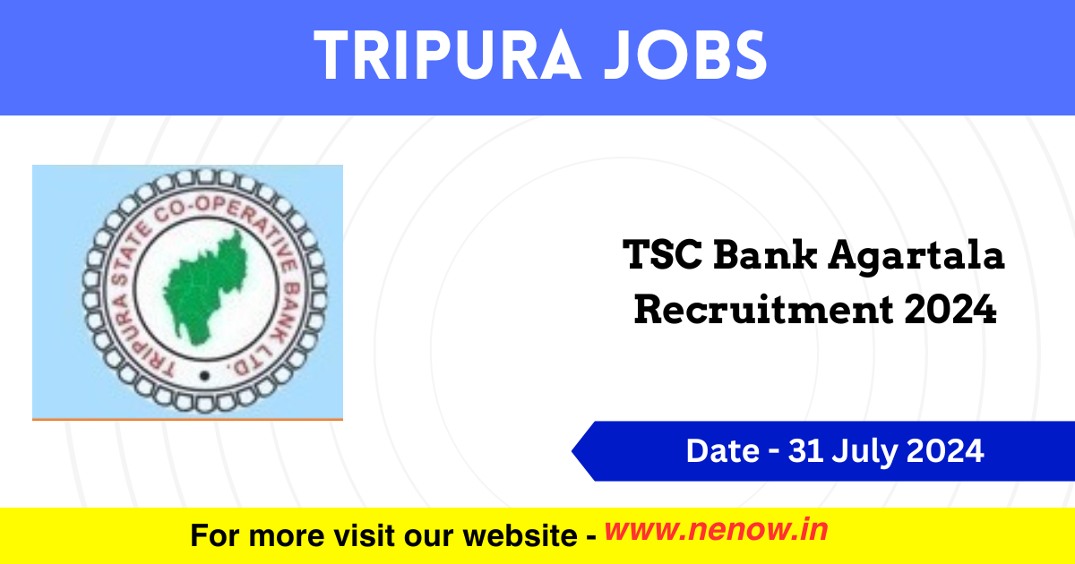 Tripura Jobs : TSC Bank Agartala Recruitment 2024