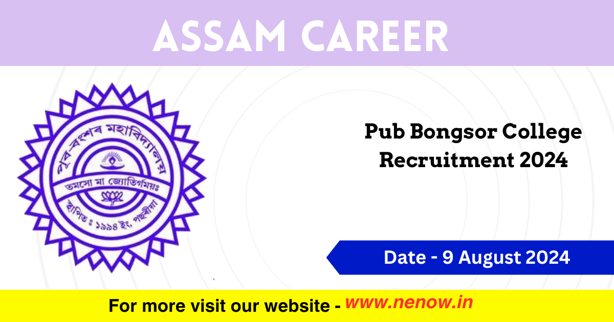 Assam Career : Pub Bongsor College Recruitment 2024